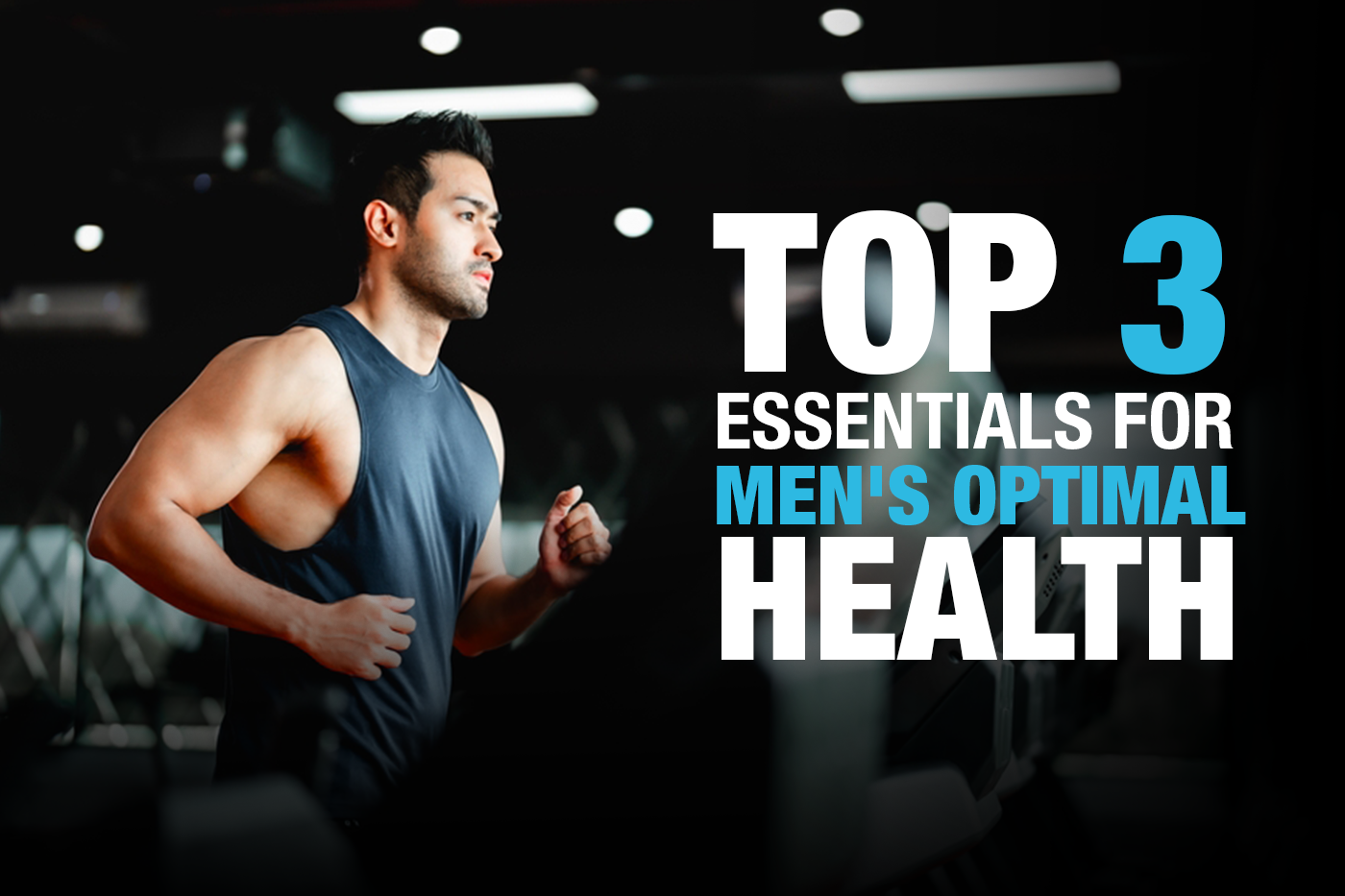 Top 3 Essentials for Men’s Optimal Health: Hormones, Muscle Mass, and ...